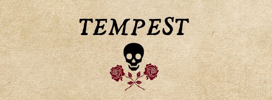 A Note From Me + Everything You Want To Know About TEMPEST