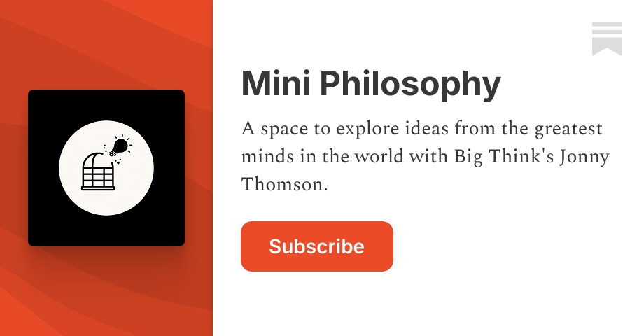 Mini Philosophy | Jonny Thomson | Substack