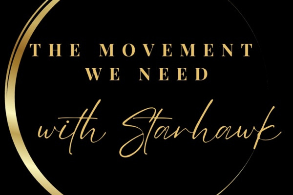 Starhawk’s Substack | Substack