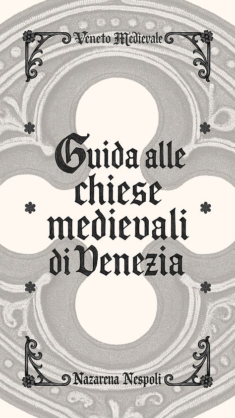 "Guida alle chiese medievali di Venezia" - un nuovo progetto in arrivo ...