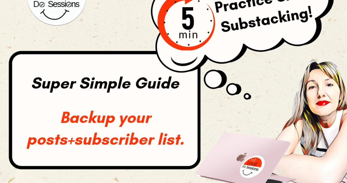 Super Simple Guide: Backup Your Substack Posts and Subscribers