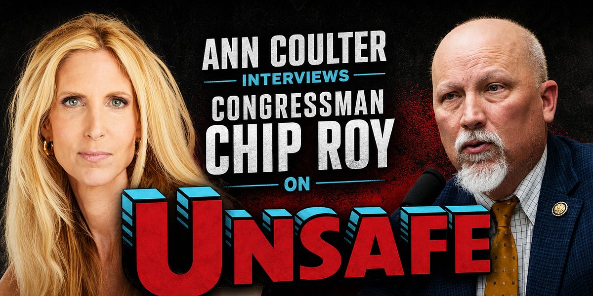 VIDEO: Ann Coulter and Rep. Chip Roy - by Ann Coulter