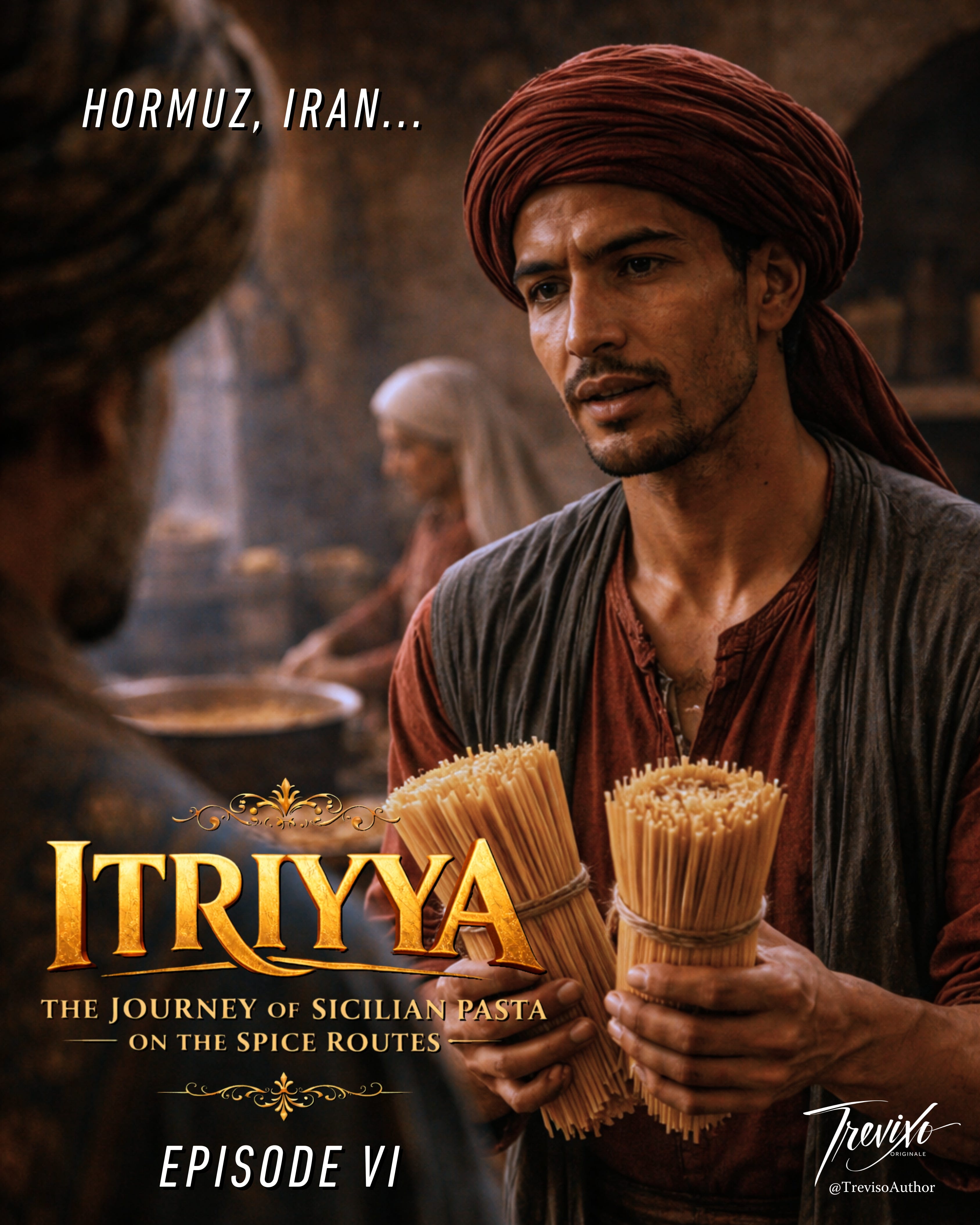 Itriyya: The Journey of Sicilian Pasta on the Spice Routes — Episode VI