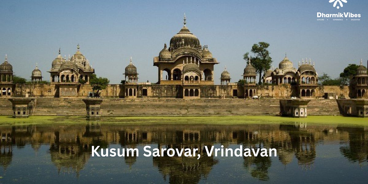 🌸 Kusum Sarovar, Vrindavan: The Divine Witness of Radha-Krishna's Pastimes