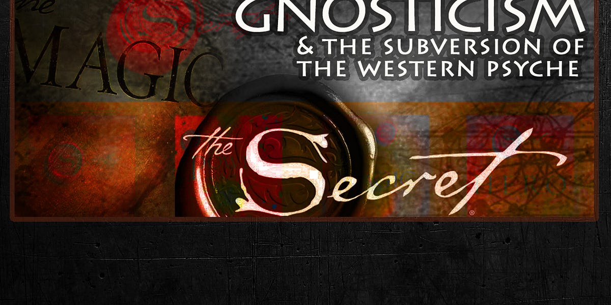 Gnosticism & The Subversion Of The Western Psyche