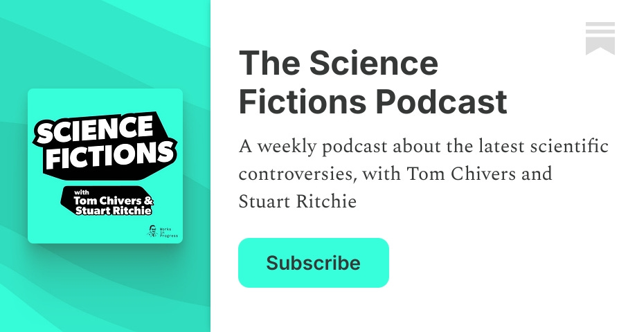 The Science Fictions Podcast | Tom Chivers | Substack