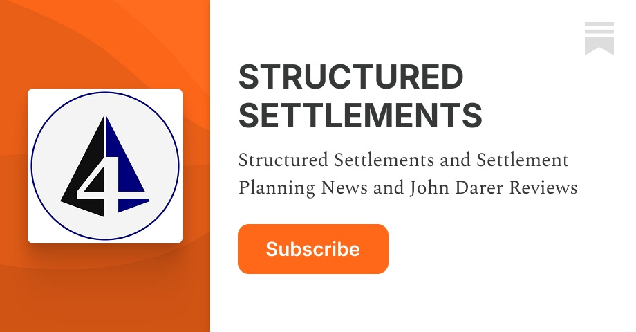 STRUCTURED SETTLEMENTS | Substack