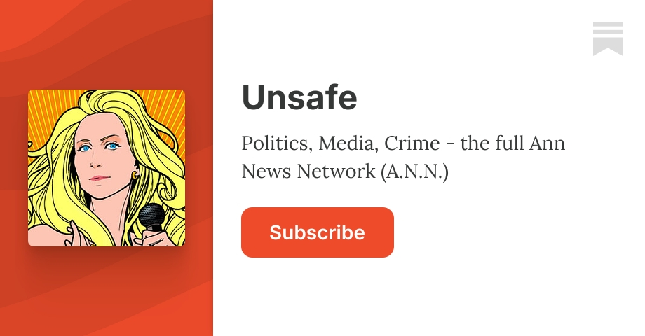 Unsafe | Ann Coulter | Substack