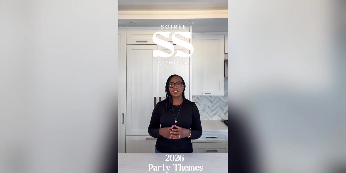 Soirée School: 2026 Party Themes - by Amber Mayfield Hewett