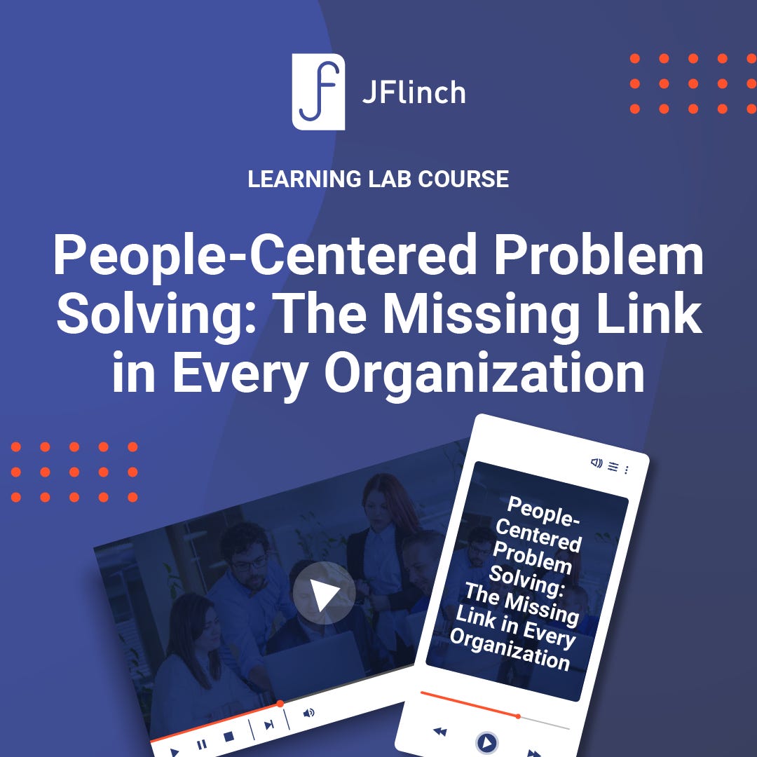 People-Centered Problem Solving: The Missing Link in Every Organization