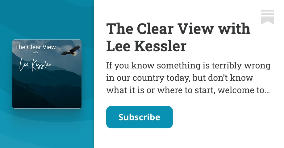 The Clear View with Lee Kessler | Substack