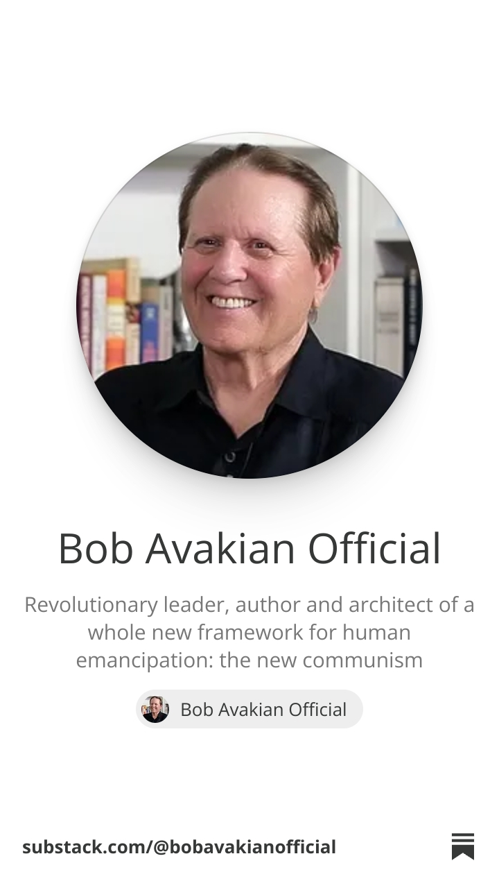 Bob Avakian Official | Substack