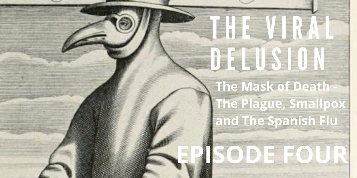 The Viral Delusion Episode Four: The Mask of Death - The Plague ...