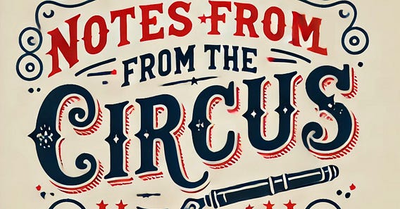 Notes From The Circus | Mike Brock | Substack