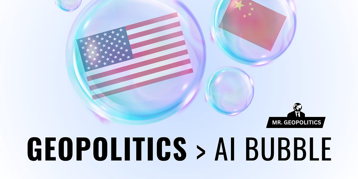 The Geopolitics of An AI Bubble - by Abishur Prakash