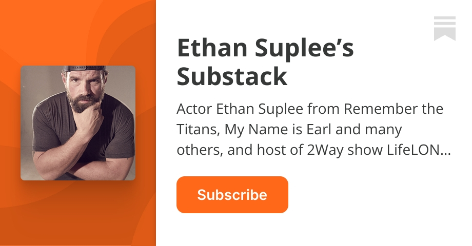 Ethan Suplee’s Substack | Substack