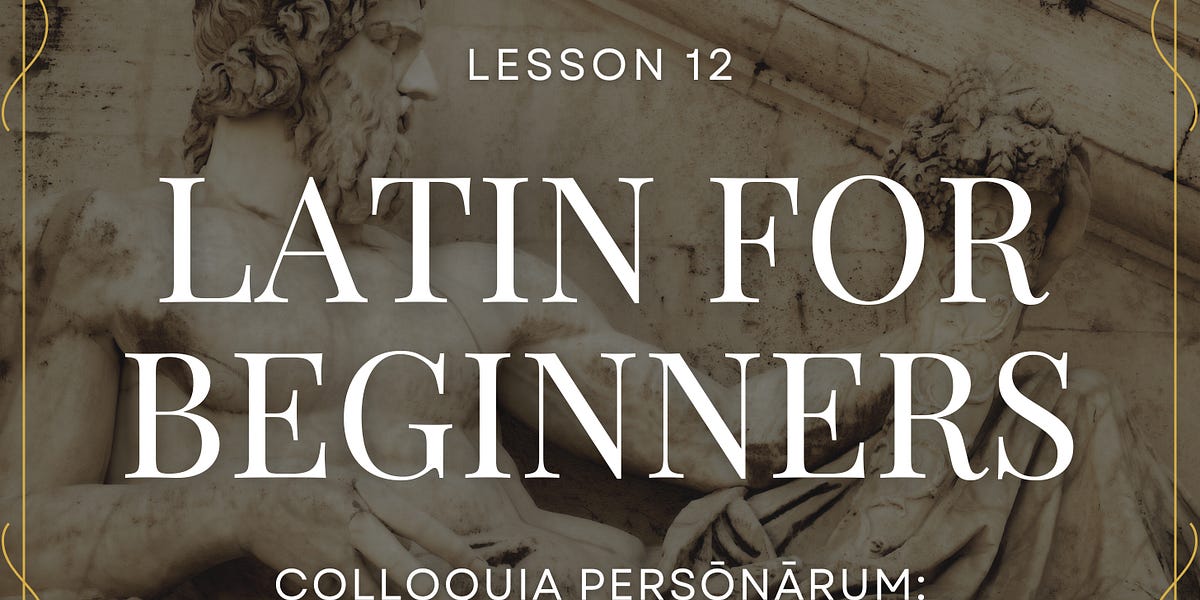 Latin For Beginners: Lesson 12 - Learn Latin