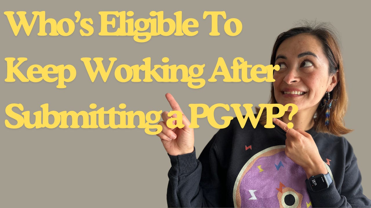 Who’s Eligible to Keep Working After Submitting a PGWP Application?