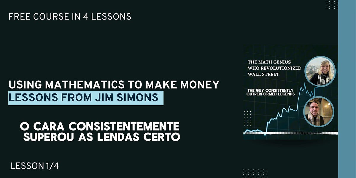 Using Mathematics to Make Money: Lessons From Jim Simons