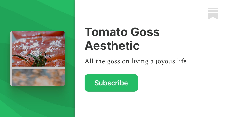 Tomato Goss Aesthetic | Sheree Joseph | Substack