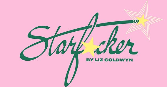 STARF⭐️CKER | Liz Goldwyn | Substack