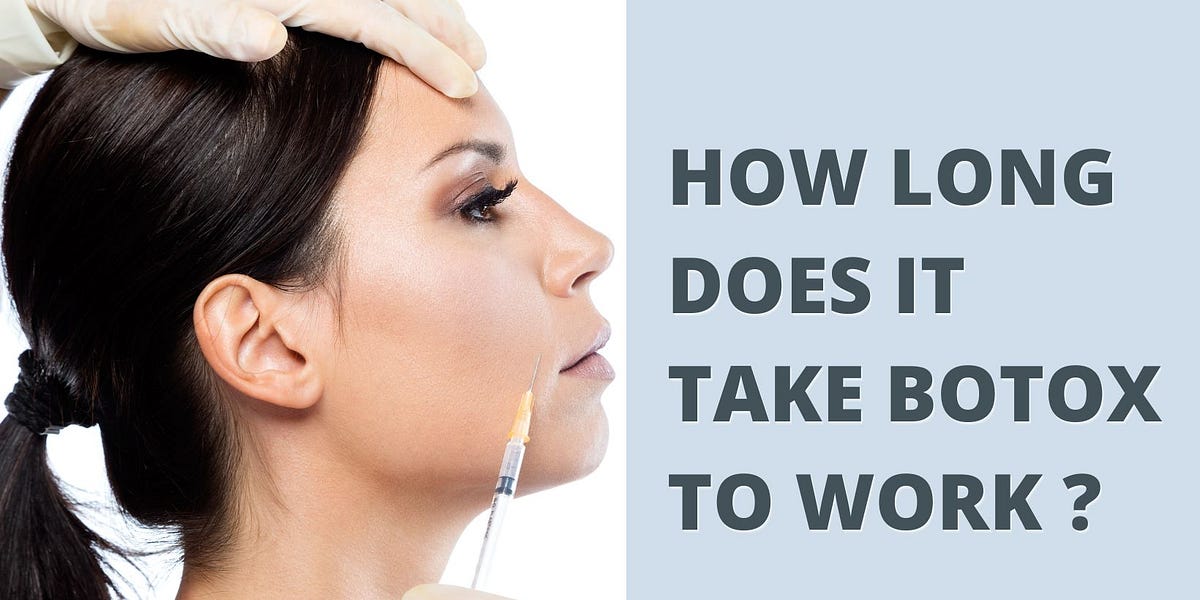 How long does it take Botox to work? - by Aesthetics Health