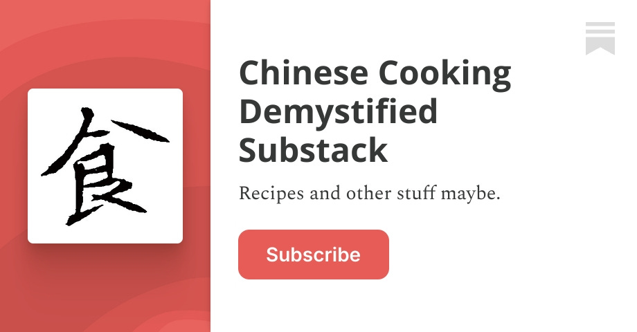 Chinese Cooking Demystified Substack | Substack