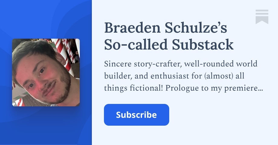 Braeden Schulze’s So-called Substack | Substack