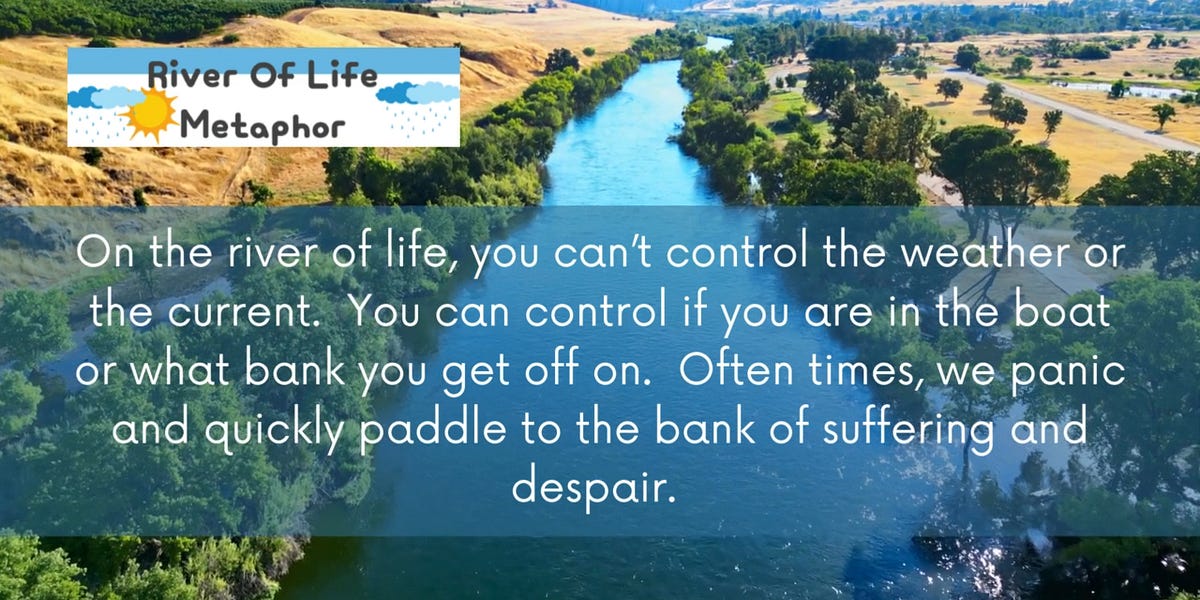 River Of Life Metaphor- An Opening For Change