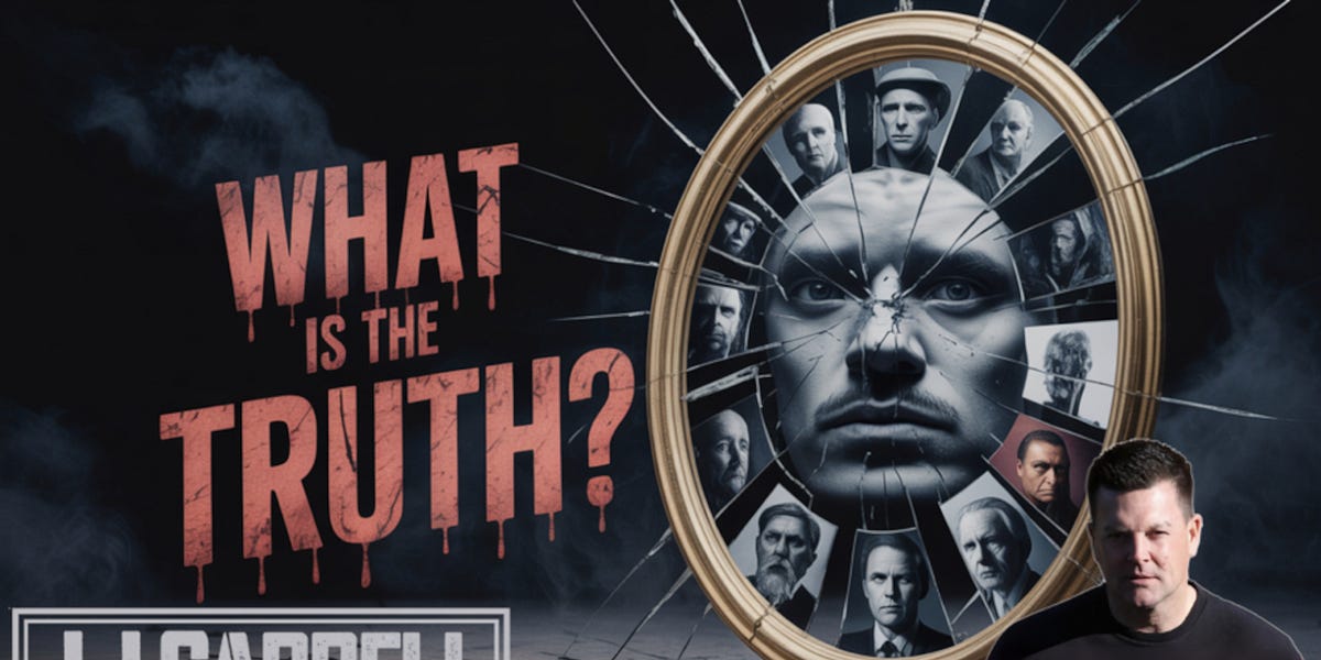 The J.J. Carrell Show EP56: Is There Any Truth Left in the World?