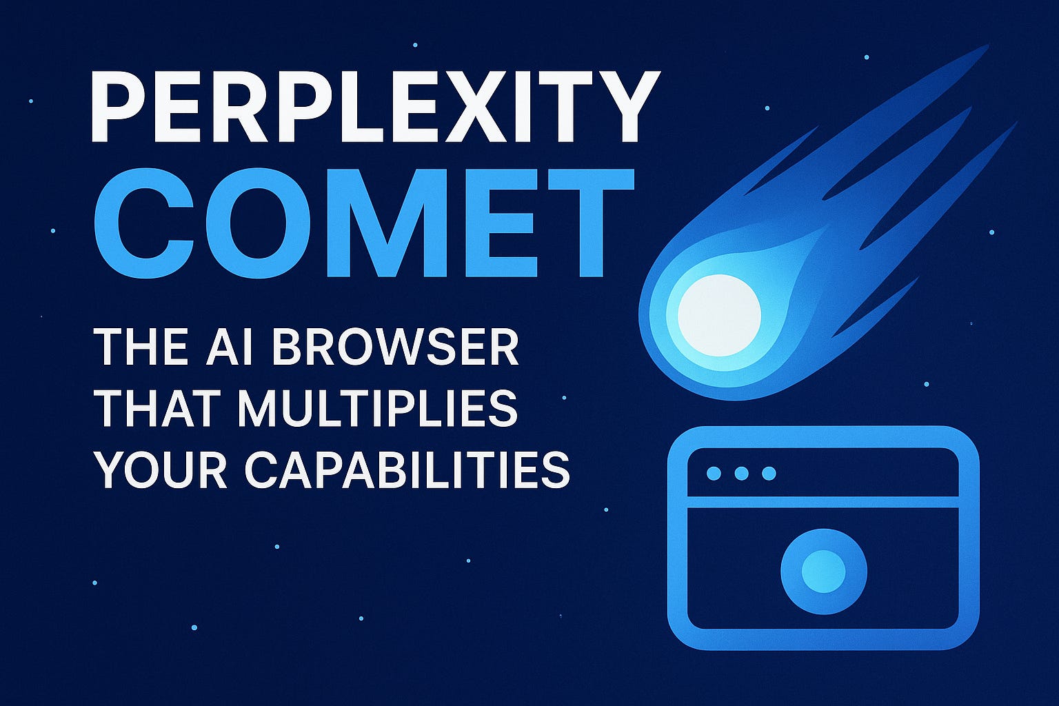 Perplexity Comet: The AI Browser That Multiplies Your Capabilities