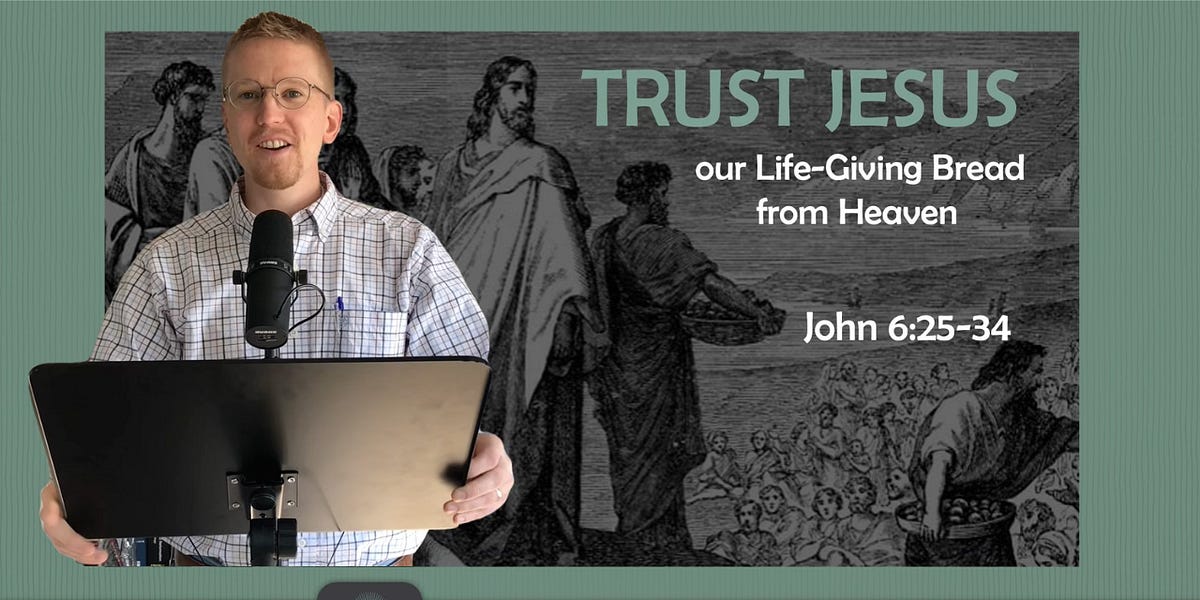Sermon John 6:25-35 - by Colin Rieke - Bridging the Bible