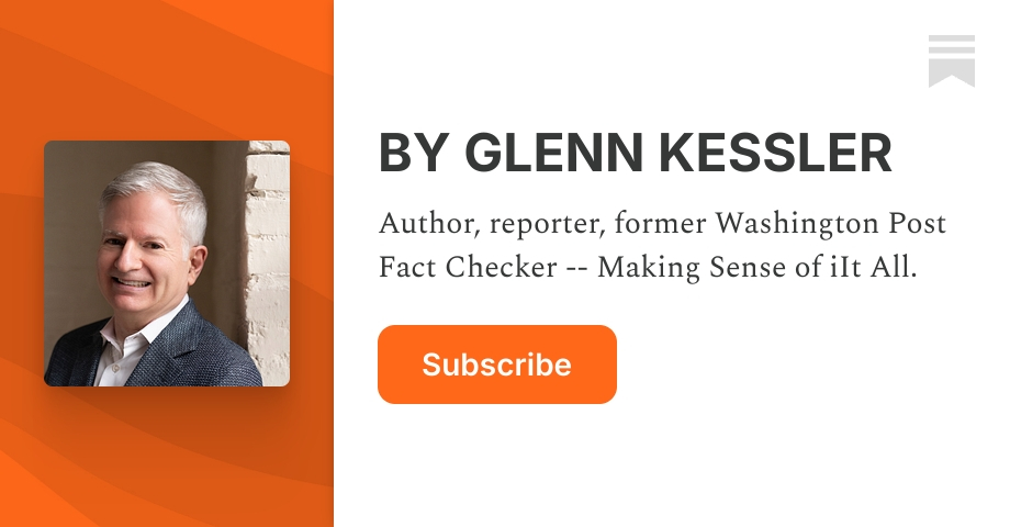 BY GLENN KESSLER | Substack