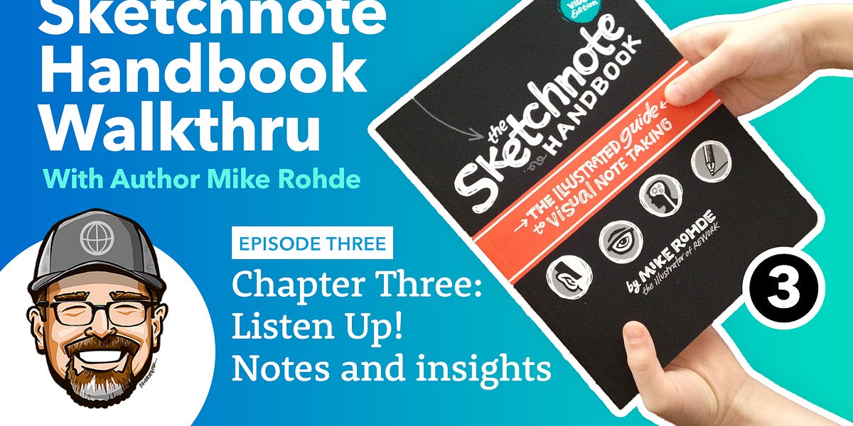 Sketchnote Handbook Chapter 3: Listen Up! A Guided Walkthrough Video
