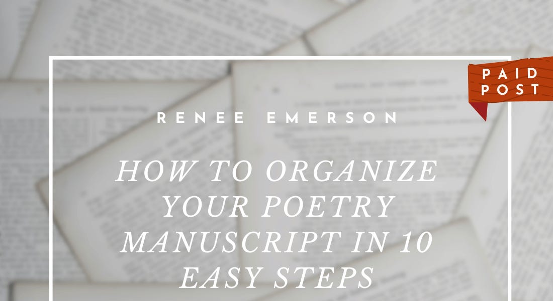 How to Organize Your Poetry Manuscript in 10 Easy Steps—Renee Emerson