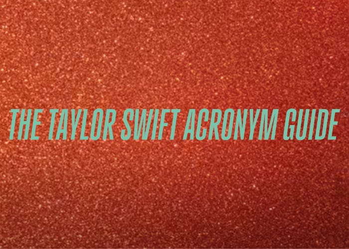 The Taylor Swift Acronym Guide, By Eras - by Daniella