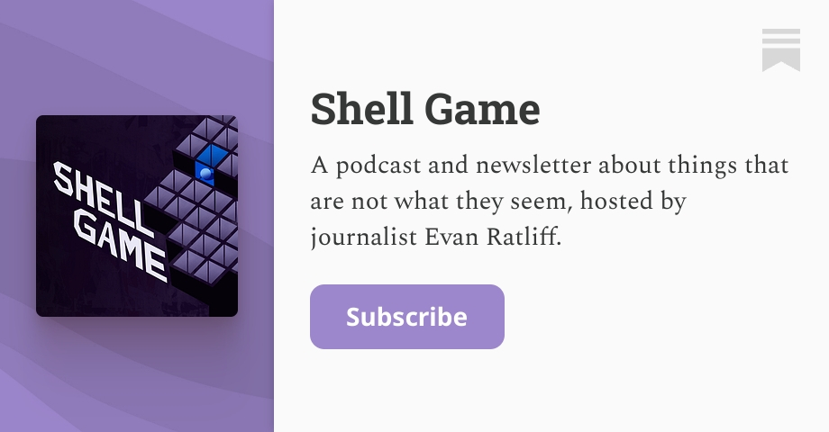 Shell Game | Evan Ratliff | Substack