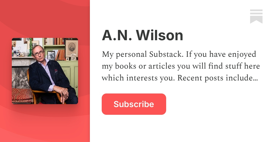 A N Wilson Substack