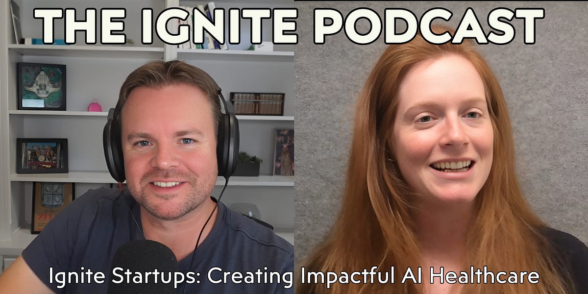 Ignite Startups: Creating Impactful AI Healthcare Solutions with Susan Conover of Piction Health