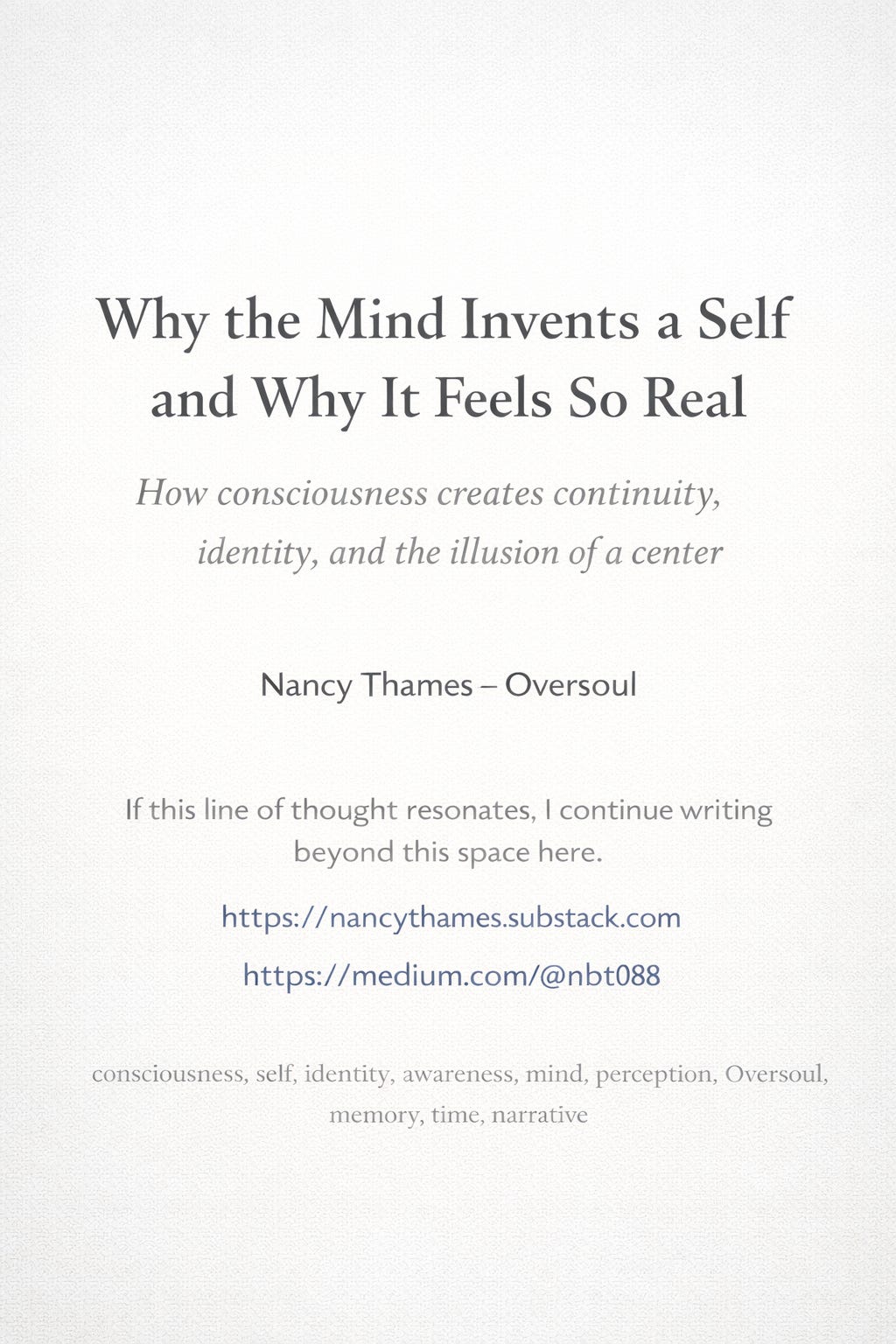 Why the Mind Invents a Self and Why It Feels So Real