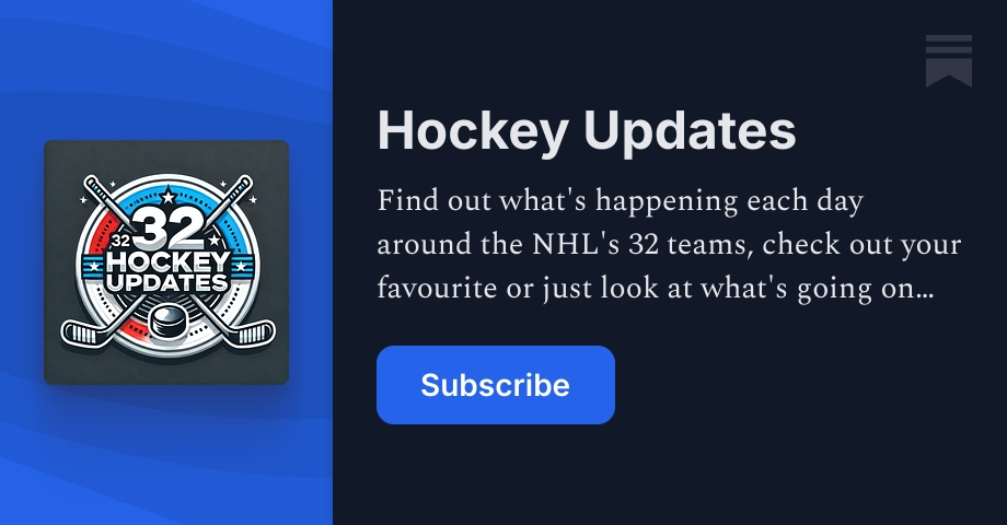 Hockey Updates | 32 Hockey Updates | Substack
