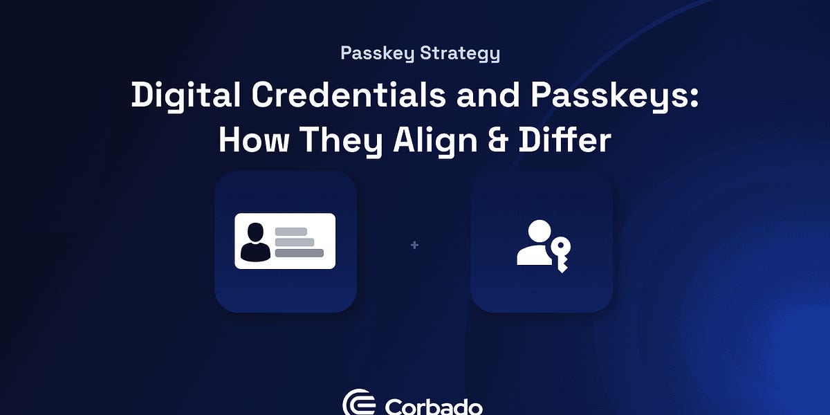Digital Credentials and Passkeys & Passkey Account Creation API - This ...