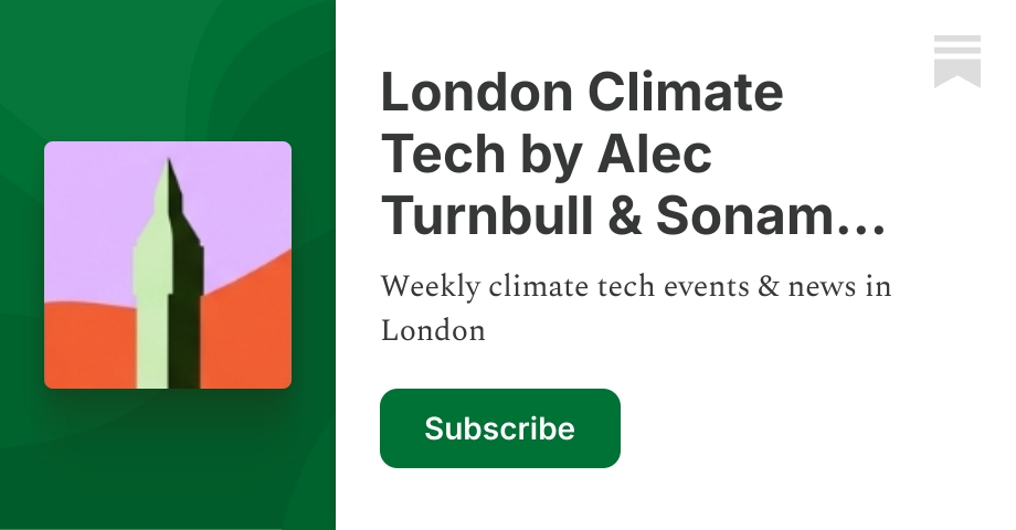 London Climate Tech by Alec Turnbull & Sonam Velani | Substack