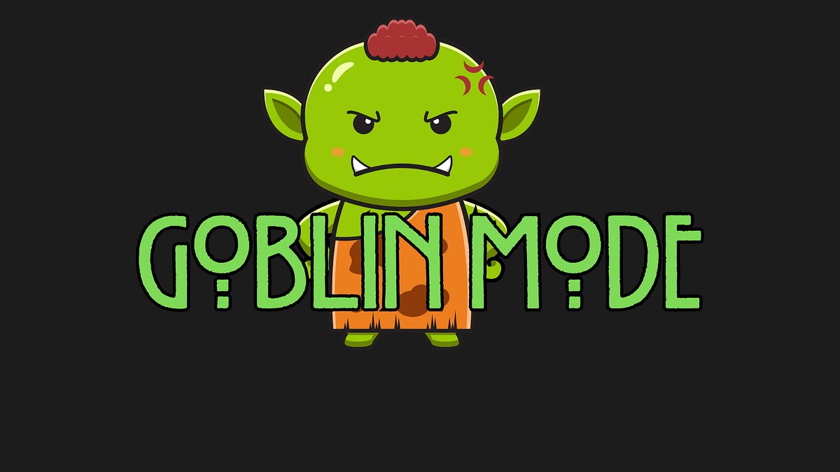 Goblin Mode - by Jared - Haints~Hollers~Heresy