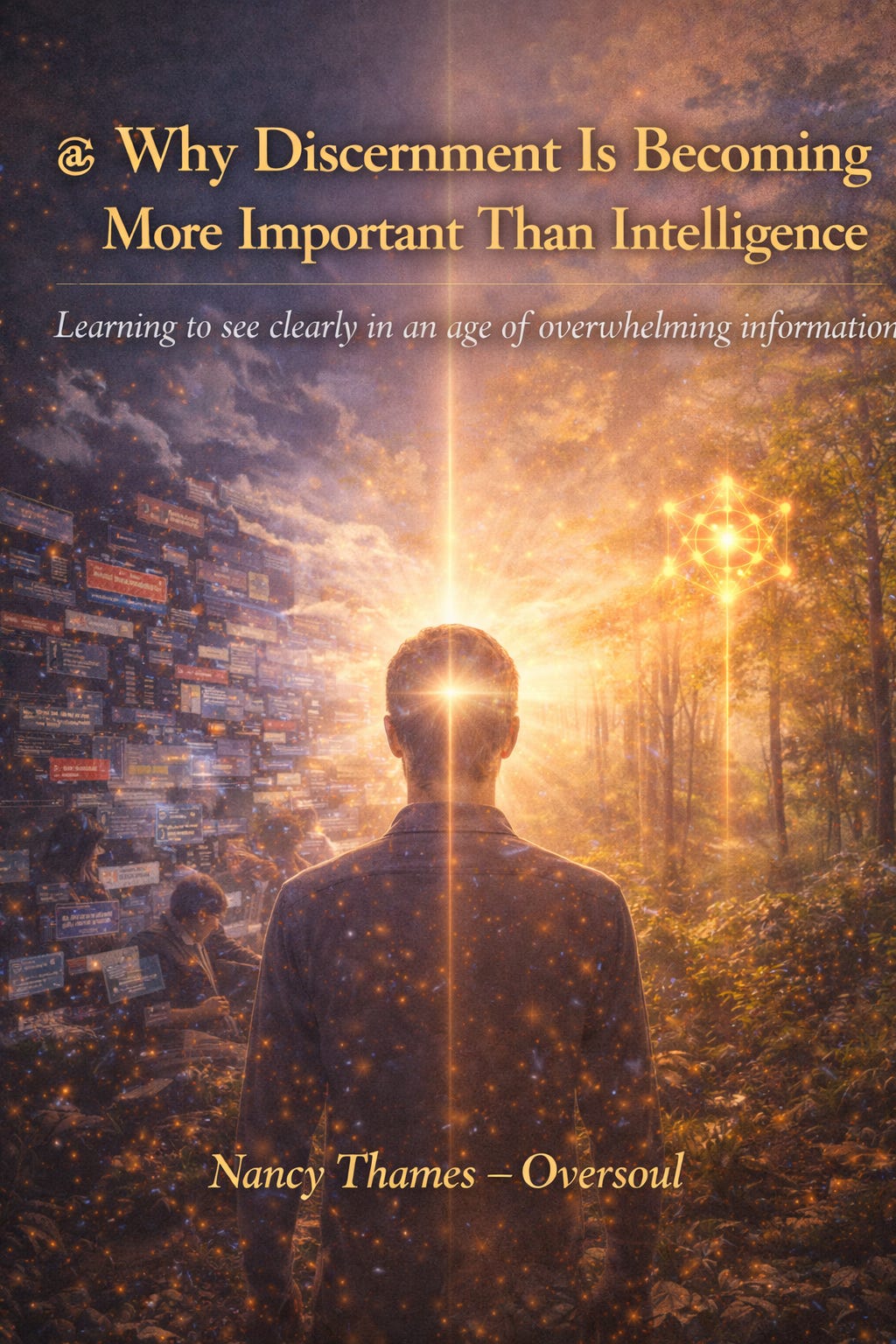 Why Discernment Is Becoming More Important Than Intelligence