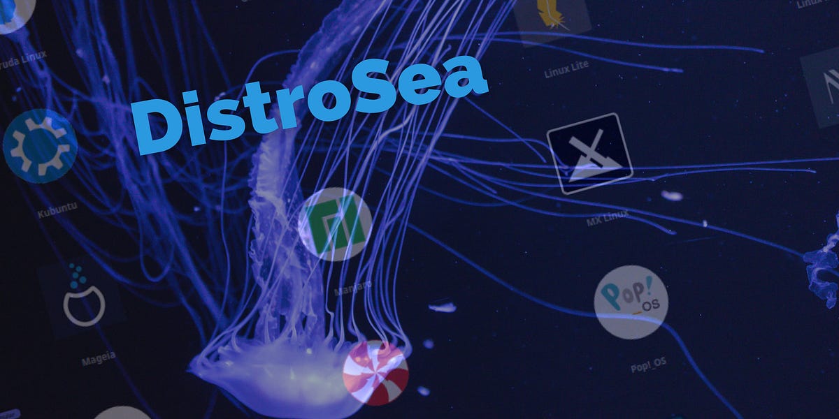 Distrosea, your gateway to the Linux world - by Luis