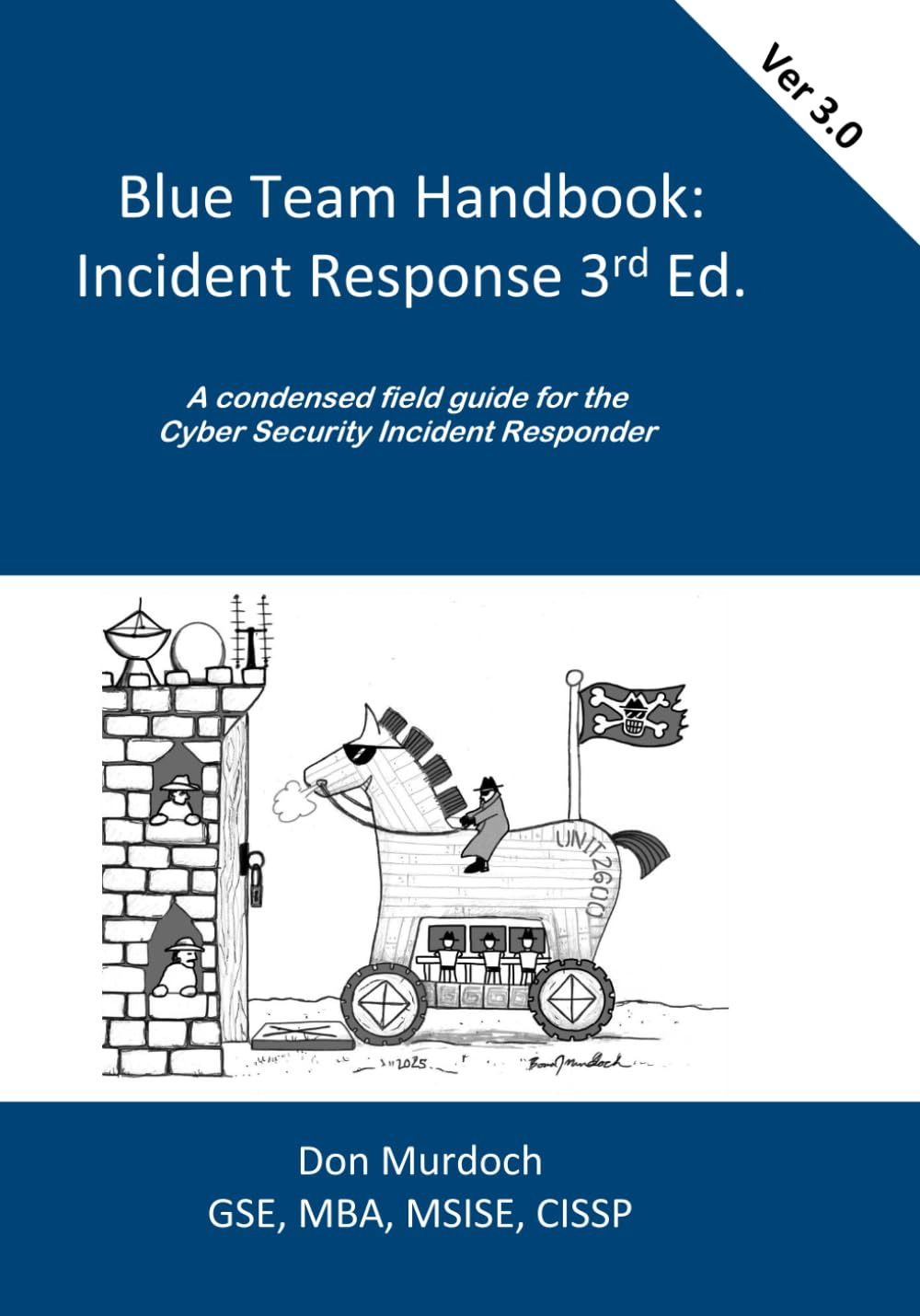 Blue Team Handbook: Incident Response Edition