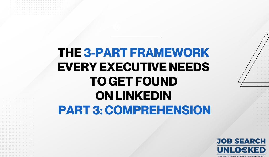 The 3 Part Framework Every Executive Needs To Get Found On Linkedin