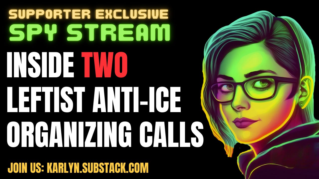 SPY STREAM DOUBLE FEATURE: Go Inside Two Leftist Anti-ICE Organizing ...