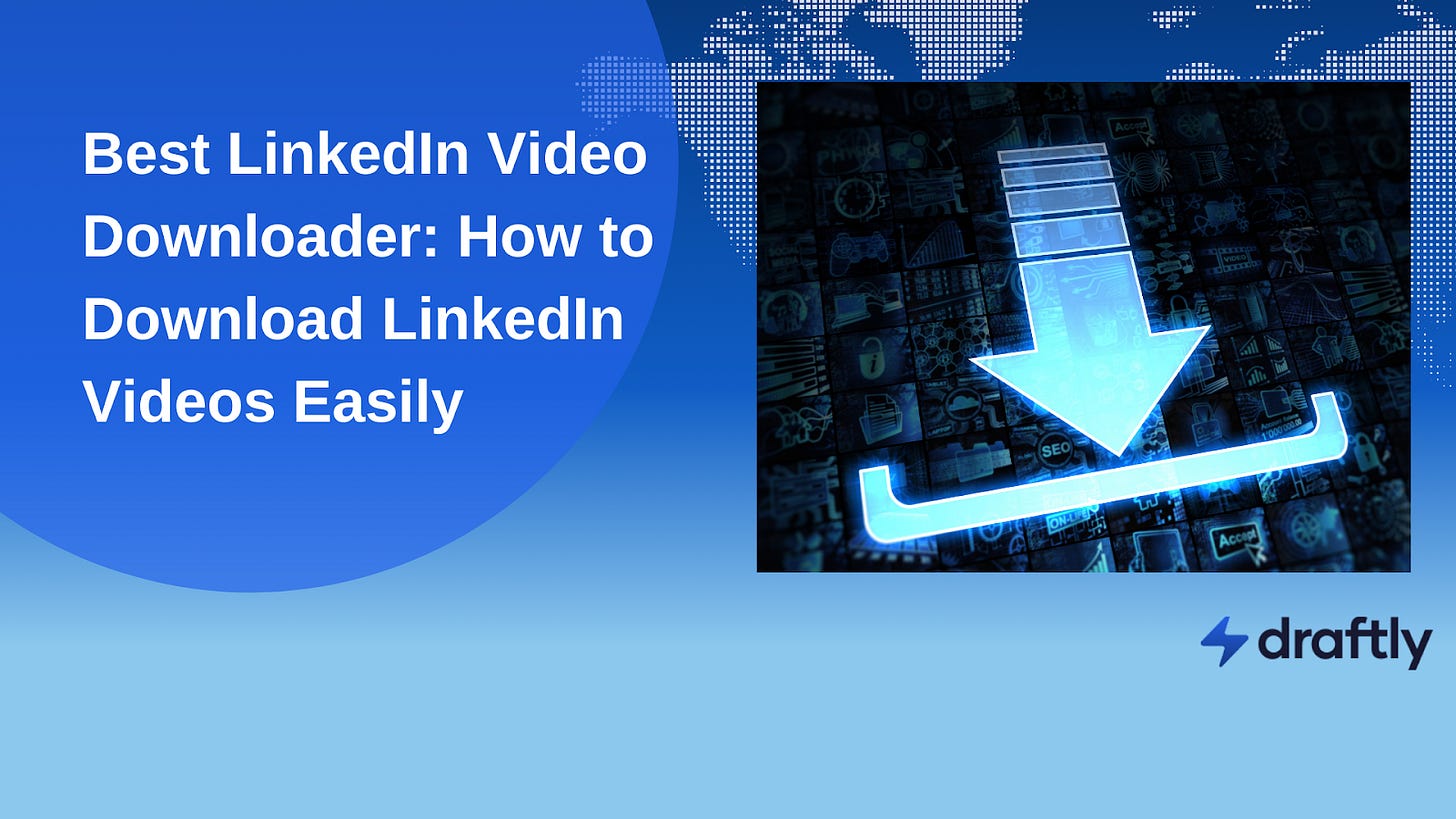 How to Download LinkedIn Videos Easily in 2025